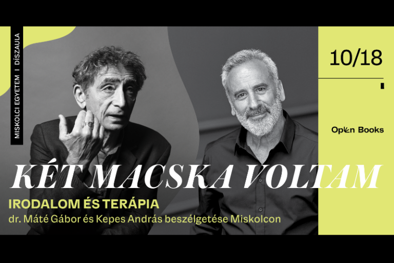 Két macska voltam – Irodalom és terápia – dr. Máté Gábor és Kepes András beszélgetése Miskolcon ...
